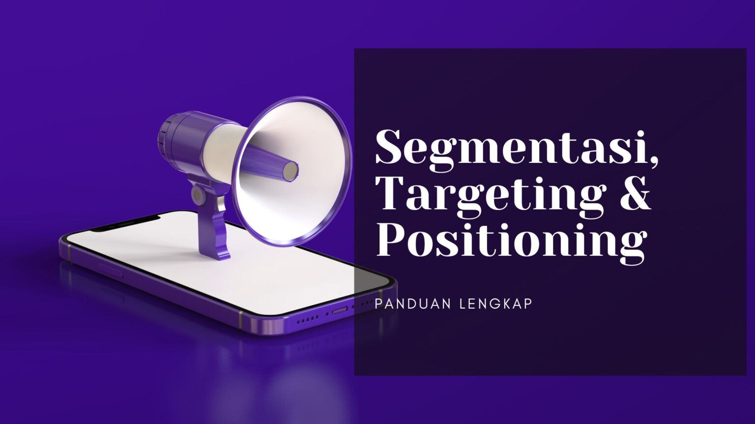 Segmentasi, Targeting dan Positioning: Kegiatan Pemasaran
